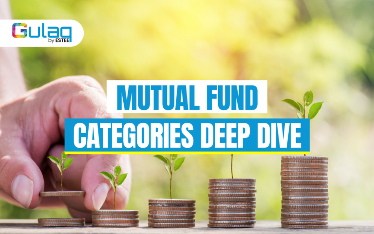 Mutual Fund Categories Deep Dive - Gulaq